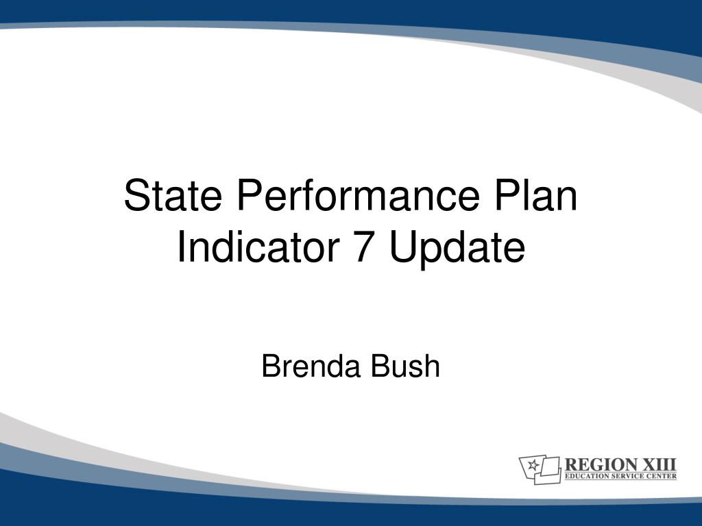 PPT - State Performance Plan Indicator 7 Update PowerPoint Presentation ...