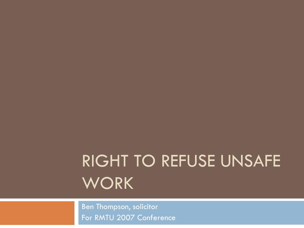 PPT - Right to Refuse Unsafe Work PowerPoint Presentation, free ...