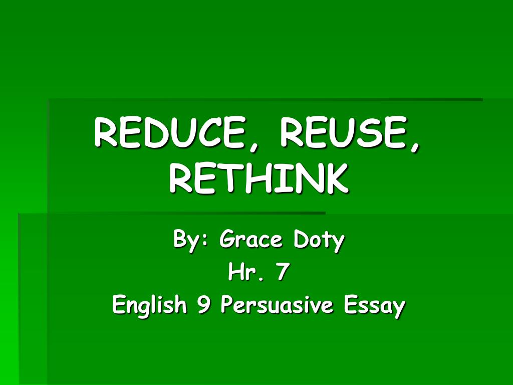 PPT - REDUCE, REUSE, RETHINK PowerPoint Presentation, free download ...