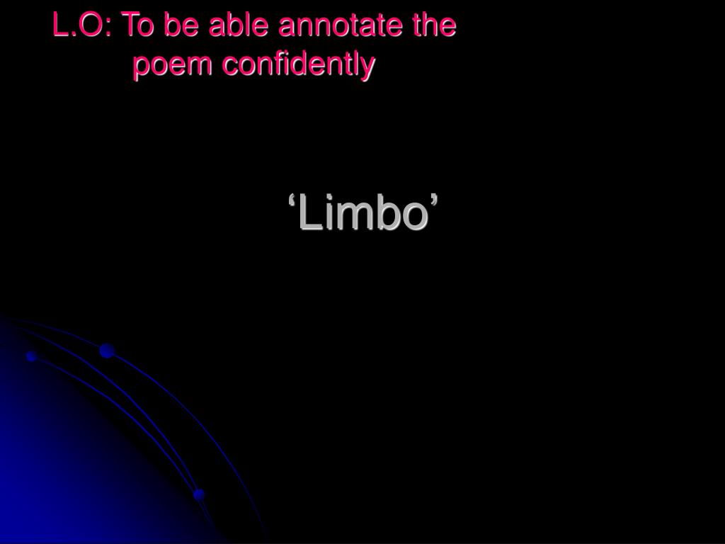 PPT - ‘Limbo’ PowerPoint Presentation, free download - ID:4734314