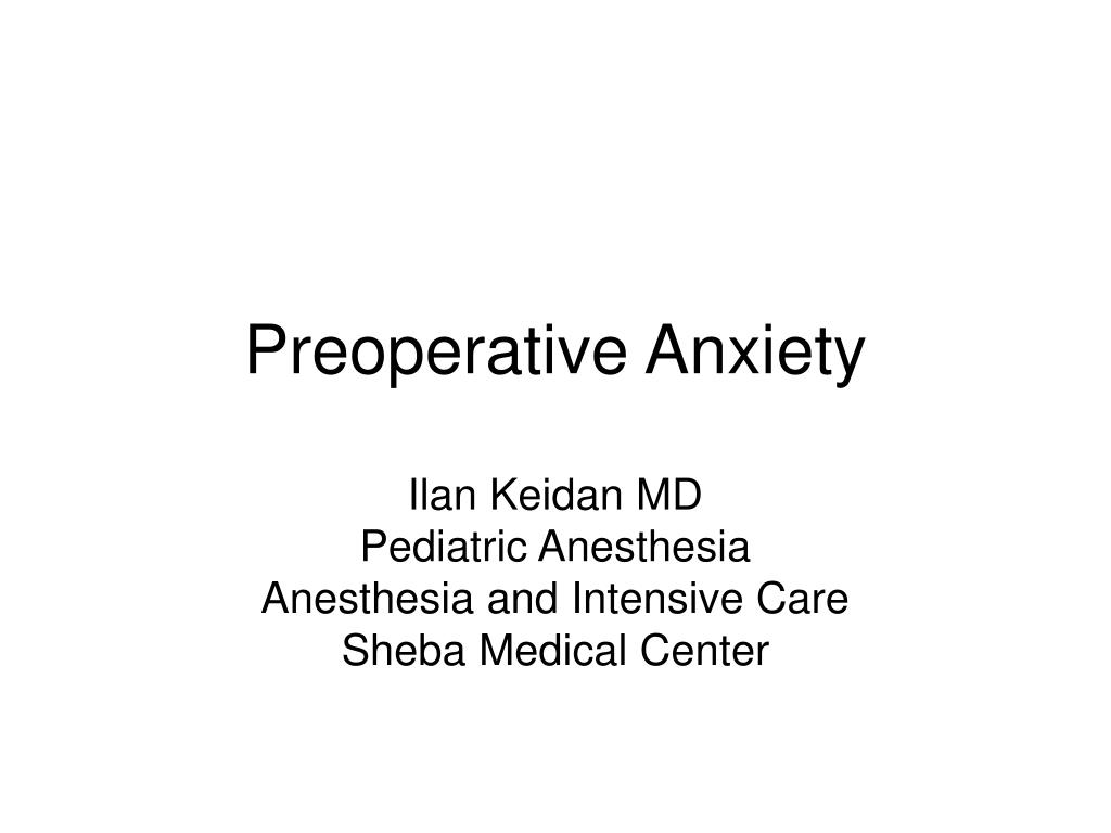 PPT - Preoperative Anxiety PowerPoint Presentation, free download - ID ...
