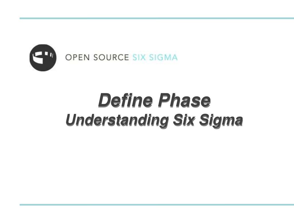 PPT - Define Phase Understanding Six Sigma PowerPoint Presentation ...
