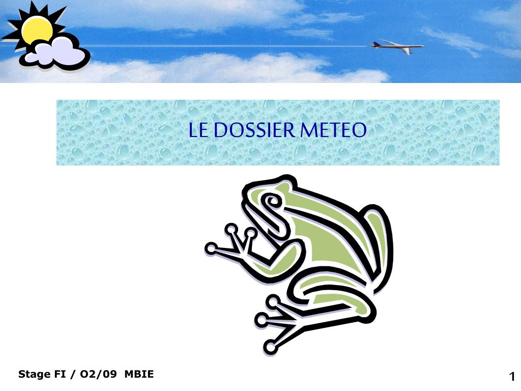 PPT - LE DOSSIER METEO PowerPoint Presentation, free download - ID:4735853