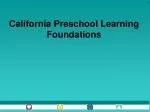 PPT - California Preschool Learning Foundations PowerPoint Presentation ...