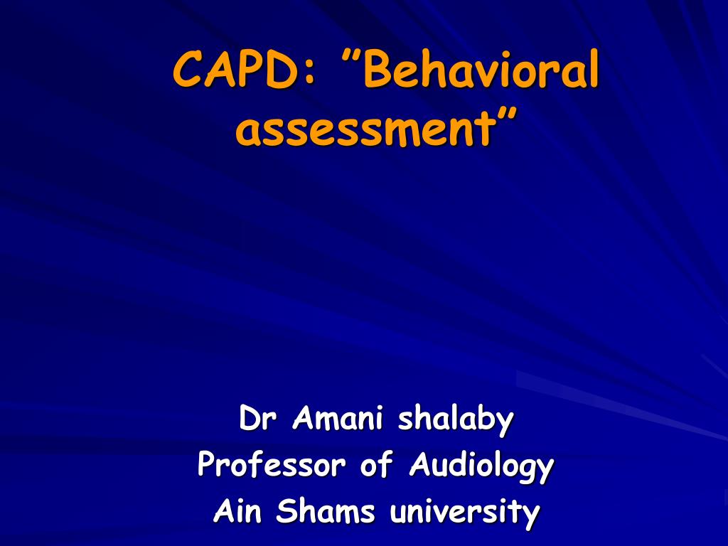 PPT - CAPD: ”Behavioral assessment” PowerPoint Presentation, free ...