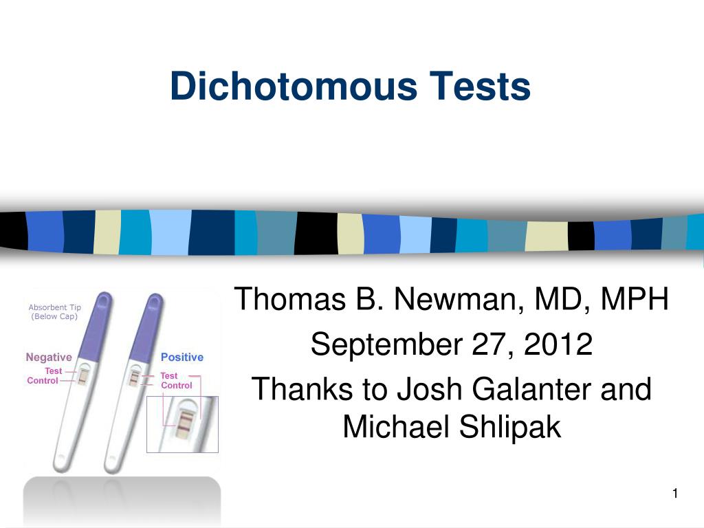 PPT - Dichotomous Tests PowerPoint Presentation, free download - ID:4737502