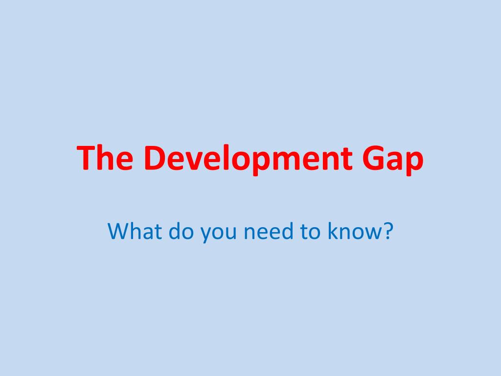 PPT - The Development Gap PowerPoint Presentation, free download - ID ...
