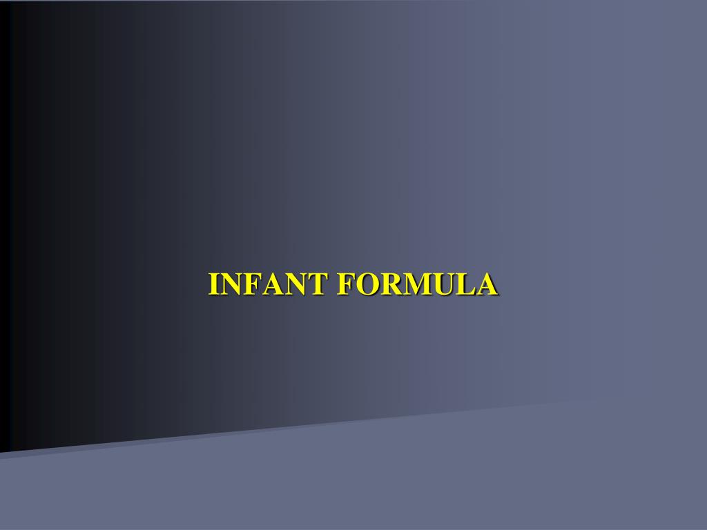 PPT - INFANT FORMULA PowerPoint Presentation, free download - ID:4738328