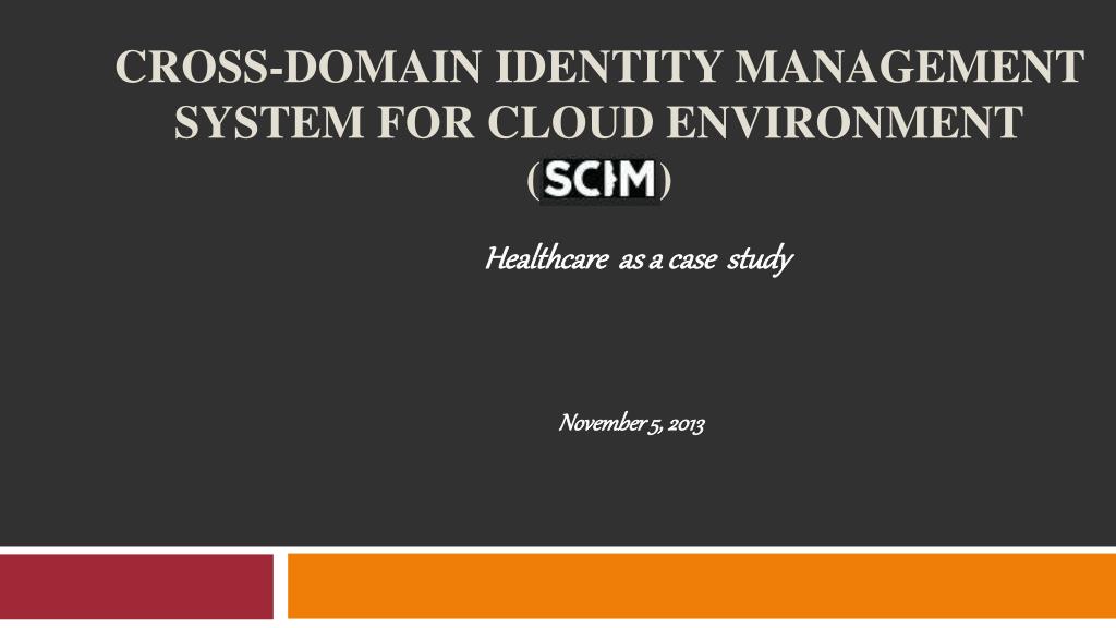 PPT - Cross-domain Identity Management System for Cloud Environment ...