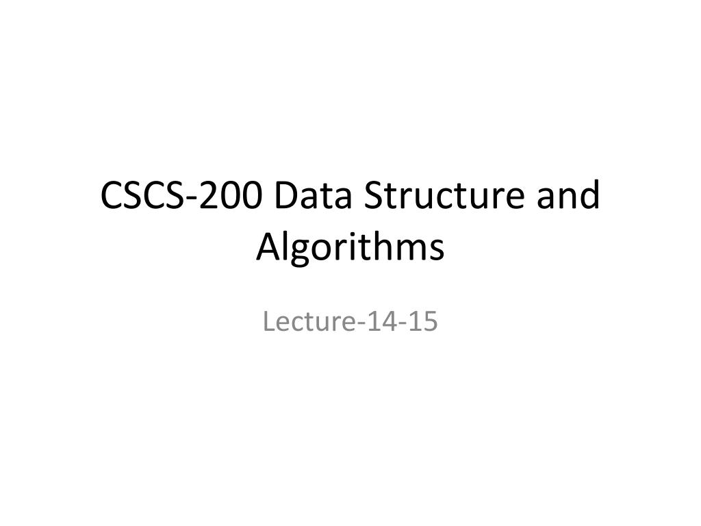 PPT - CSCS-200 Data Structure and Algorithms PowerPoint Presentation ...