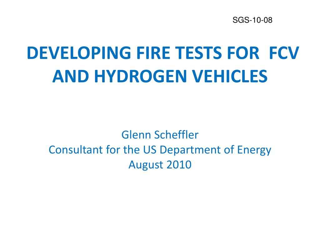 PPT - DEVELOPING FIRE TESTS FOR FCV AND HYDROGEN VEHICLES PowerPoint ...