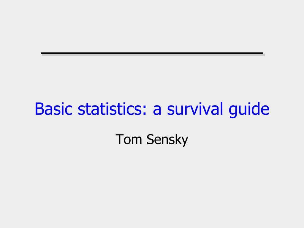 PPT - Basic statistics: a survival guide PowerPoint Presentation, free ...