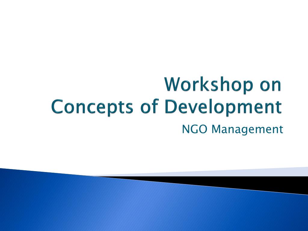 PPT - Workshop on Concepts of Development PowerPoint Presentation, free ...