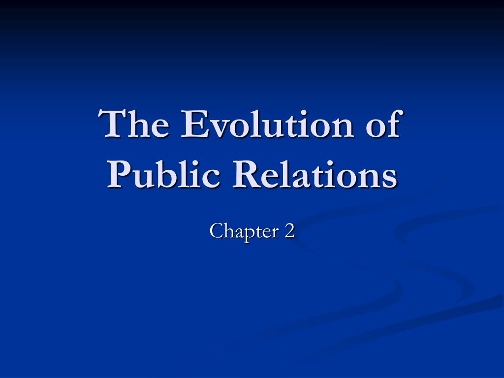 PPT - The Evolution of Public Relations PowerPoint Presentation, free ...
