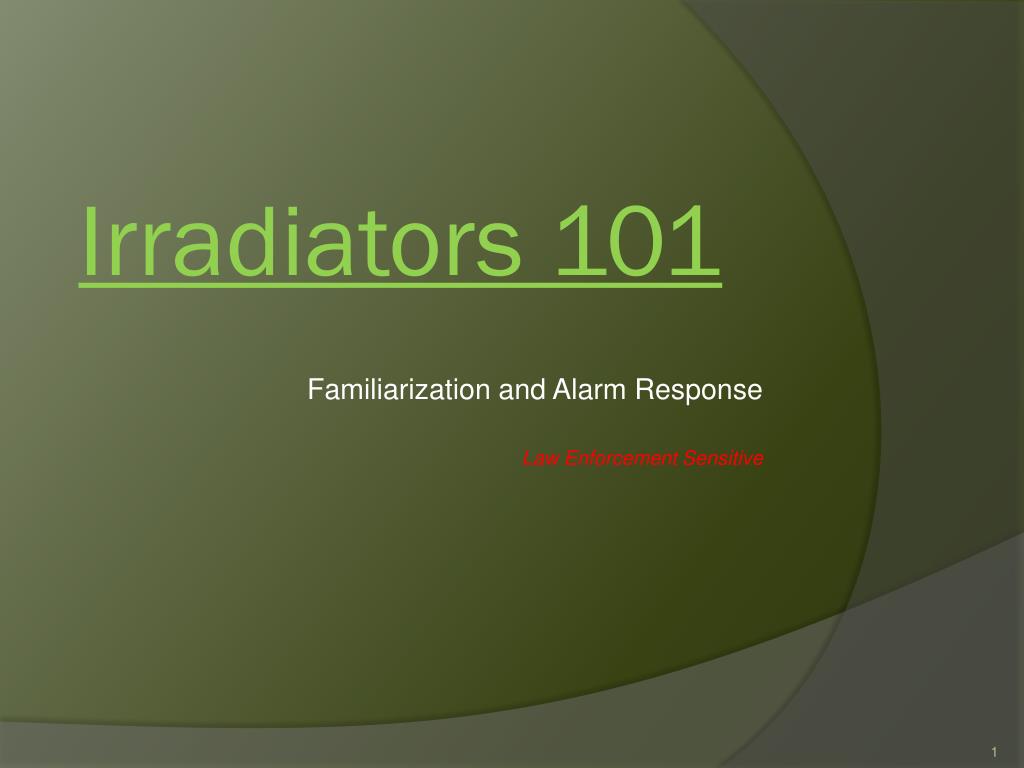 PPT - Familiarization and Alarm Response Law Enforcement Sensitive ...