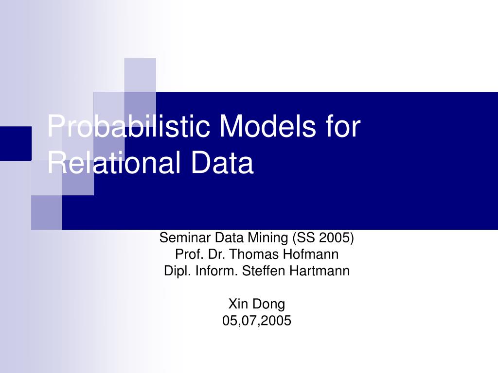 PPT - Probabilistic Models for Relational Data PowerPoint Presentation - ID:4740925