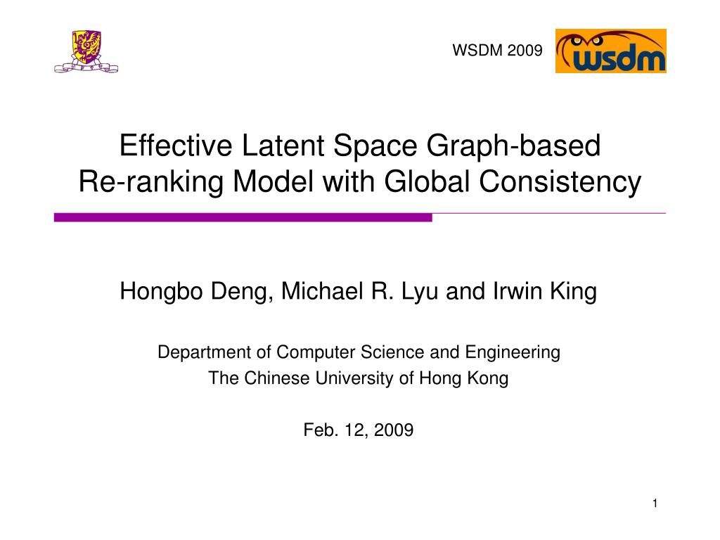 PPT - Effective Latent Space Graph-based Re-ranking Model with Global ...