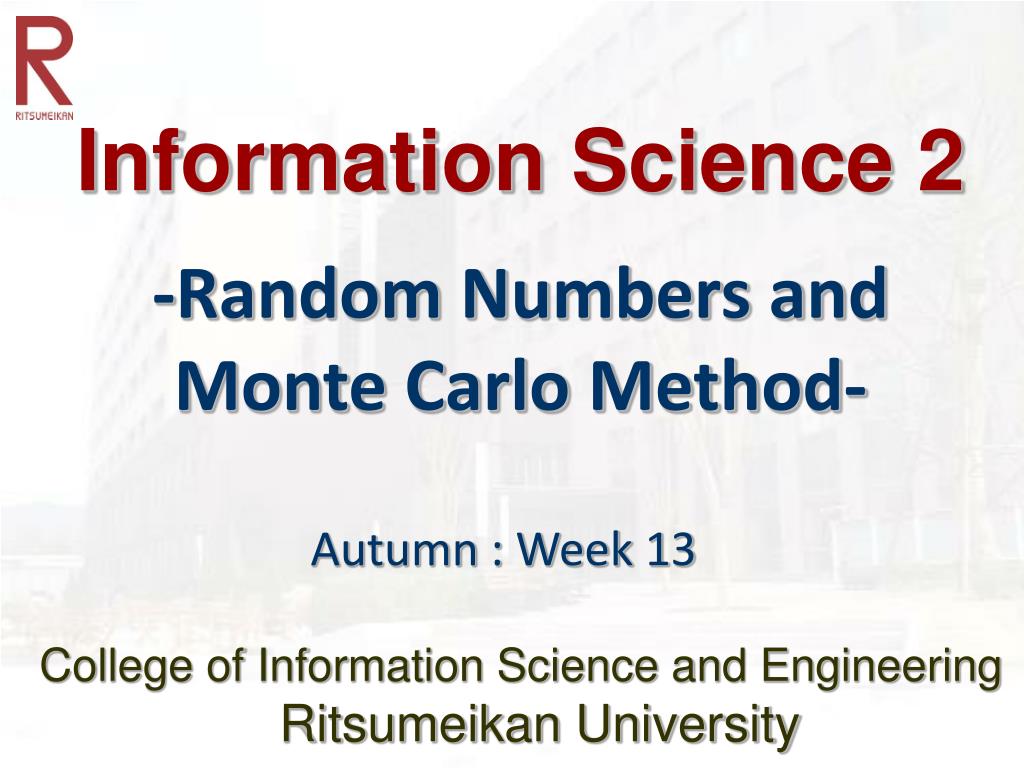 PPT - Information Science 2 -Random Numbers and Monte Carlo Method ...