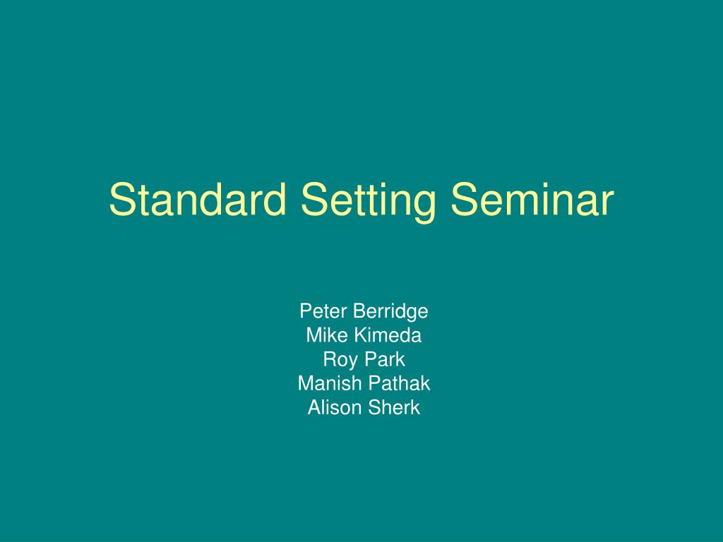 PPT - Standard Setting Seminar PowerPoint Presentation, free download ...