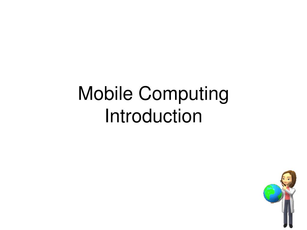 PPT - Mobile Computing Introduction PowerPoint Presentation, free ...