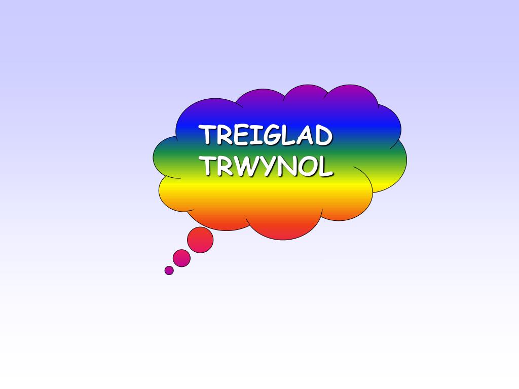 PPT - TREIGLAD TRWYNOL PowerPoint Presentation, free download - ID:4744512