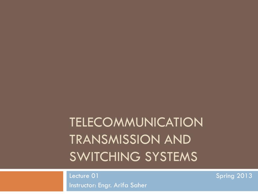 PPT - Telecommunication Transmission and Switching Systems PowerPoint ...