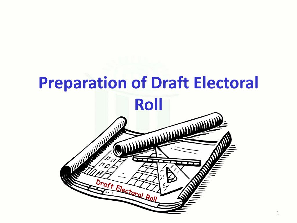 PPT - Preparation of Draft Electoral Roll PowerPoint Presentation, free ...