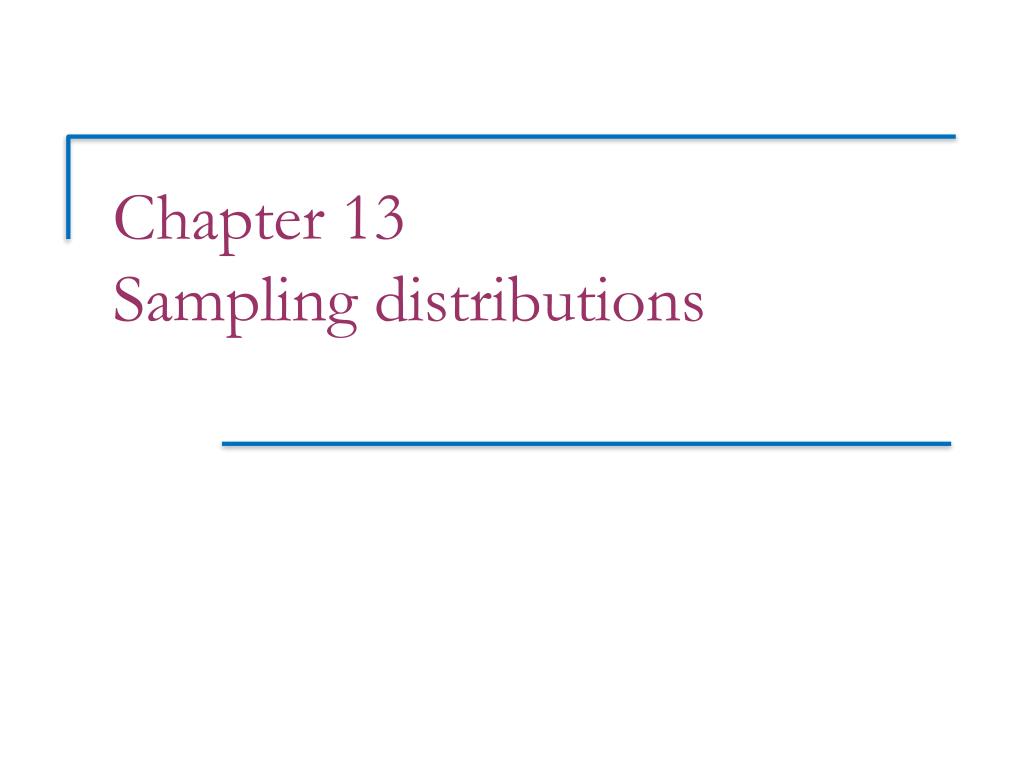 PPT - Chapter 13 Sampling distributions PowerPoint Presentation, free ...