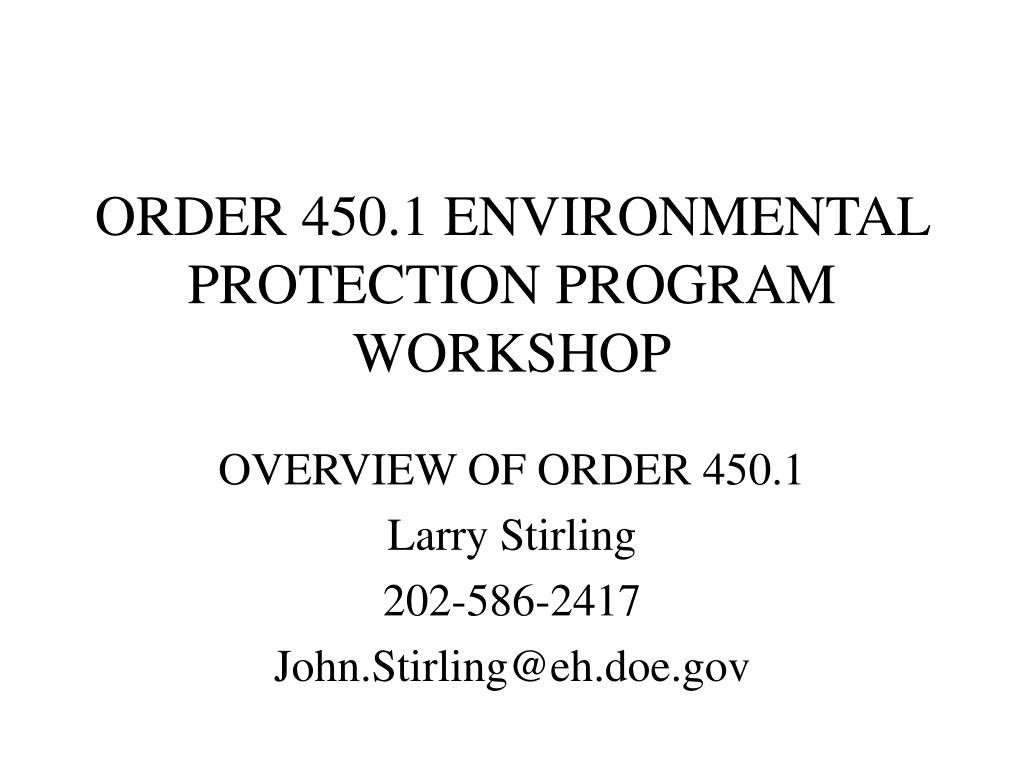 PPT - ORDER 450.1 ENVIRONMENTAL PROTECTION PROGRAM WORKSHOP PowerPoint ...