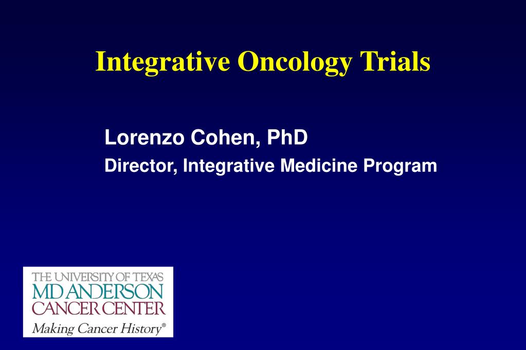 PPT - Integrative Oncology Trials PowerPoint Presentation, free ...