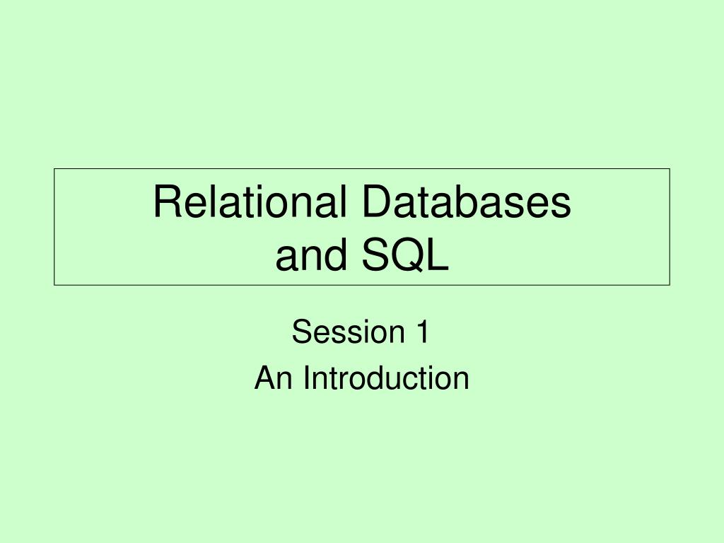 PPT - Relational Databases and SQL PowerPoint Presentation, free ...
