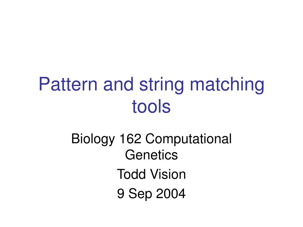 PPT - Pattern and string matching tools PowerPoint Presentation, free ...