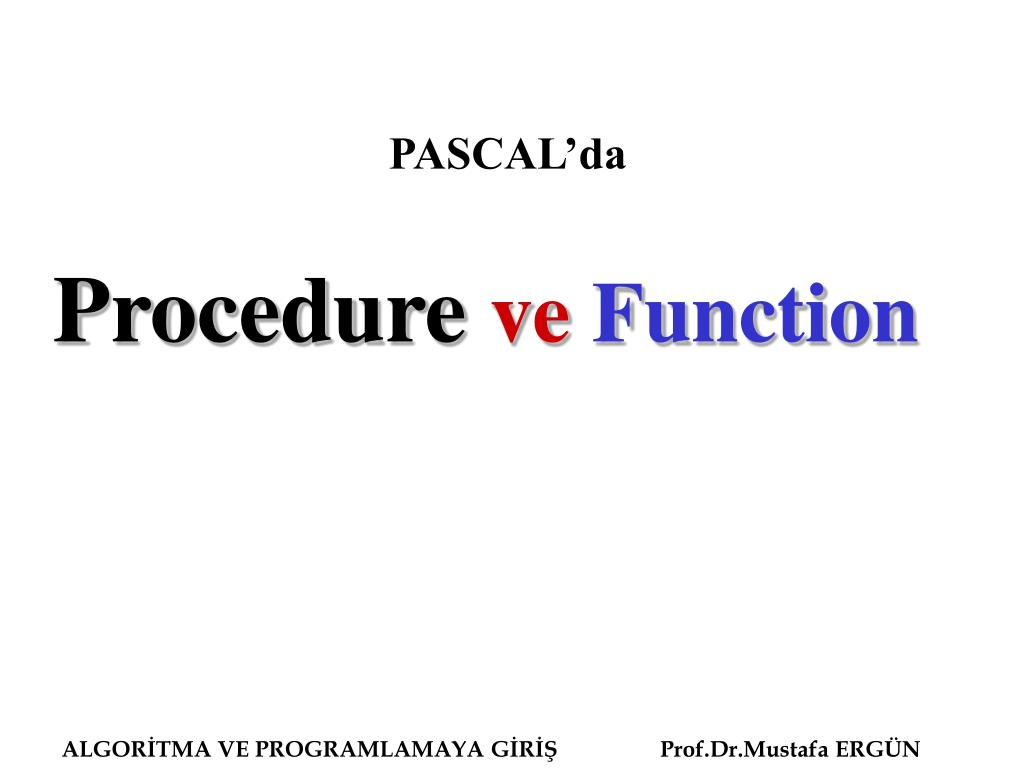 PPT - Procedure ve Function PowerPoint Presentation, free download - ID ...