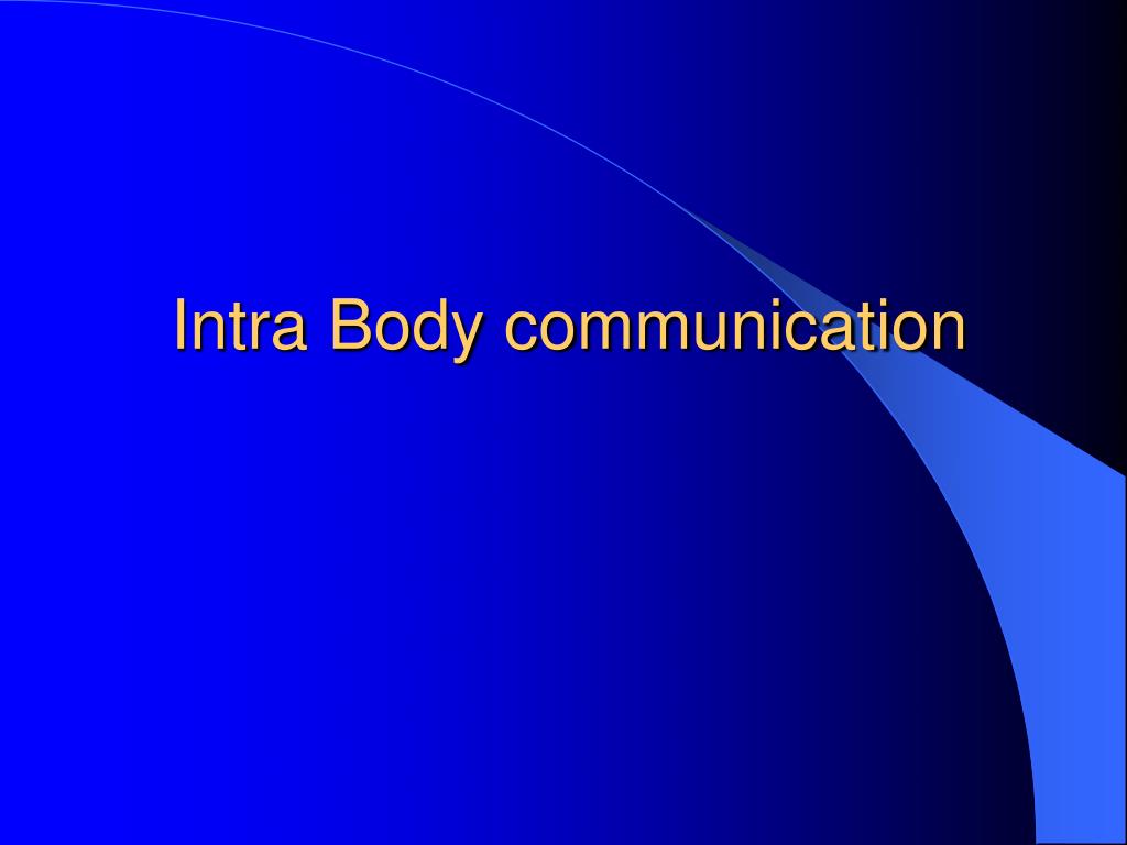 PPT - Intra Body communication PowerPoint Presentation, free download ...