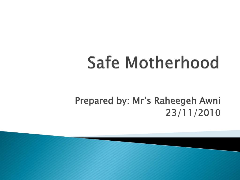 PPT - Safe Motherhood PowerPoint Presentation, free download - ID:4750731
