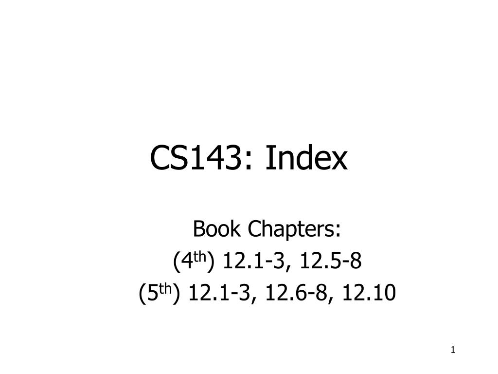 PPT - CS143: Index PowerPoint Presentation, free download - ID:4752350