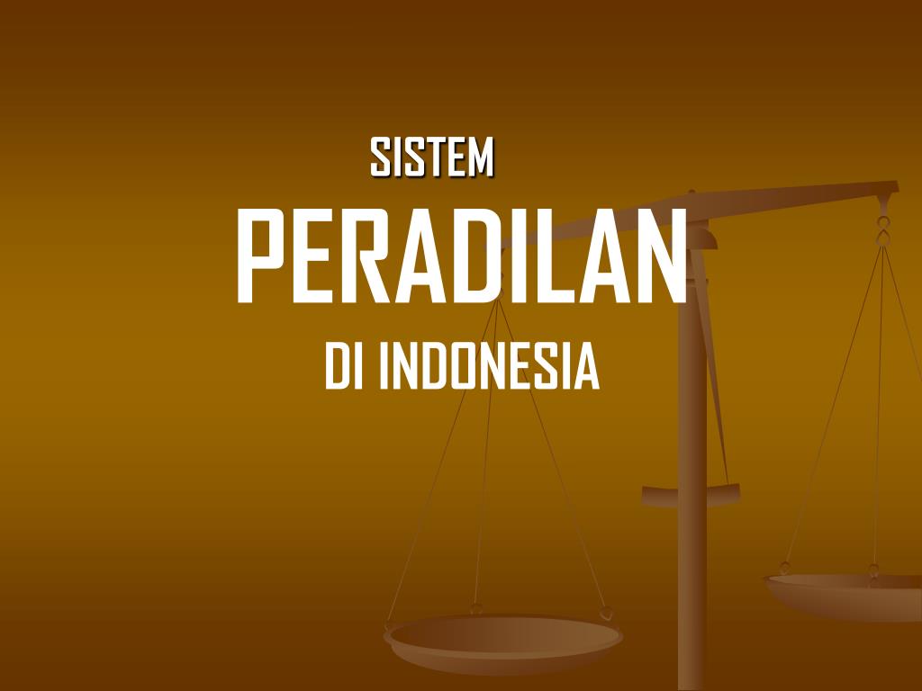 PPT - PERADILAN DI INDONESIA PowerPoint Presentation, free download ...