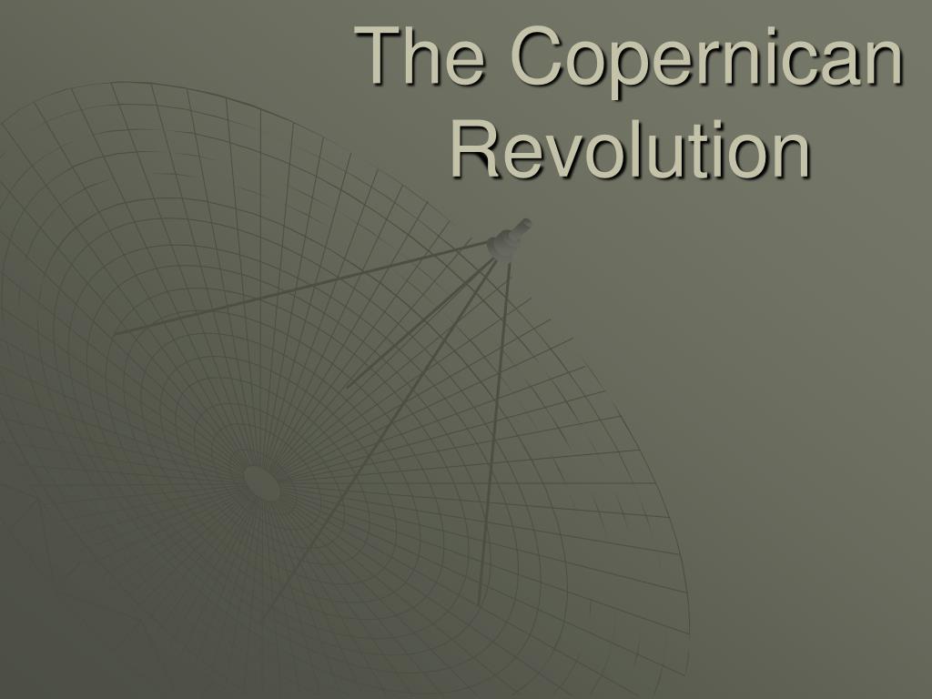PPT - The Copernican Revolution PowerPoint Presentation, free download ...