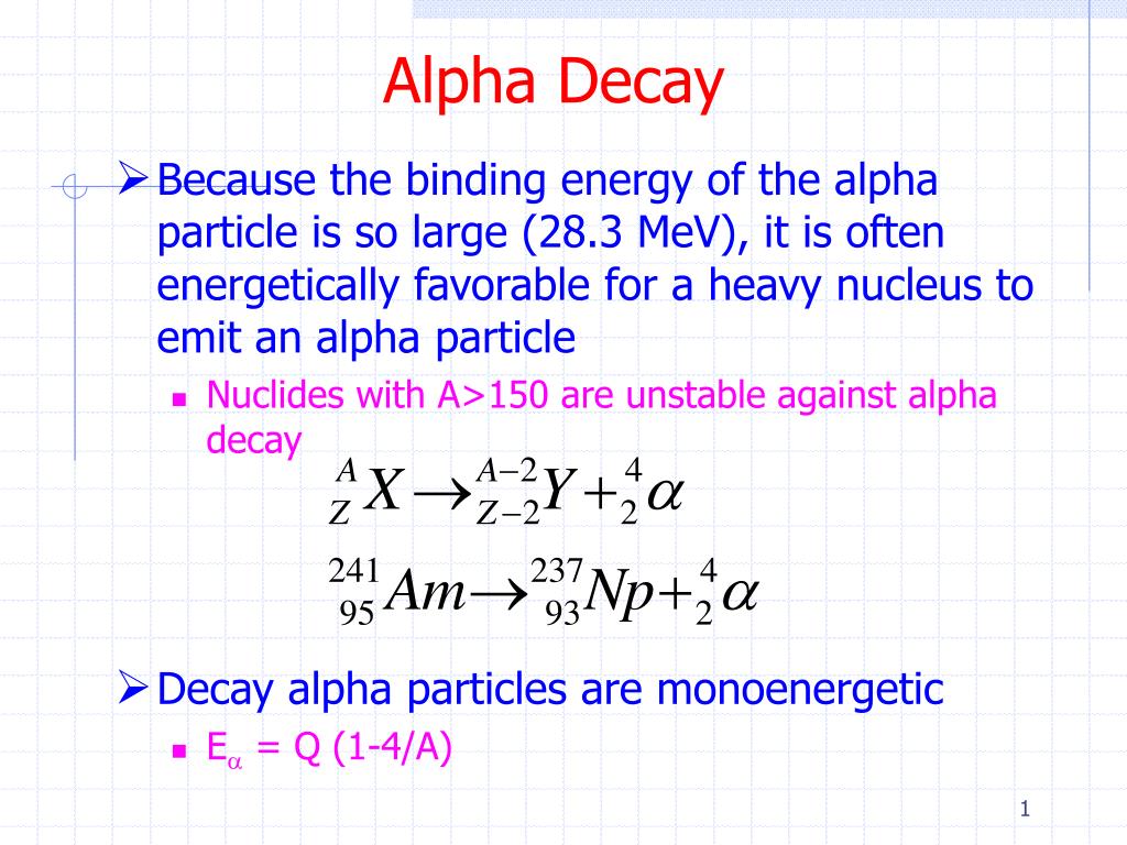 PPT - Alpha Decay PowerPoint Presentation, free download - ID:4754309