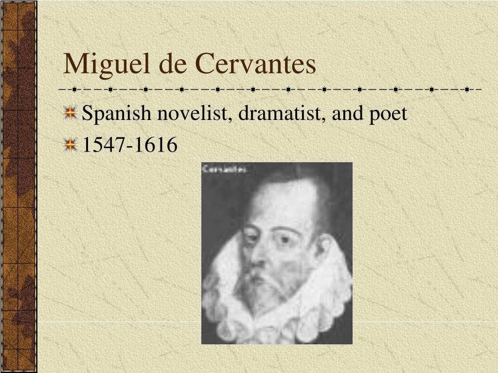 PPT - Miguel de Cervantes PowerPoint Presentation, free download - ID ...