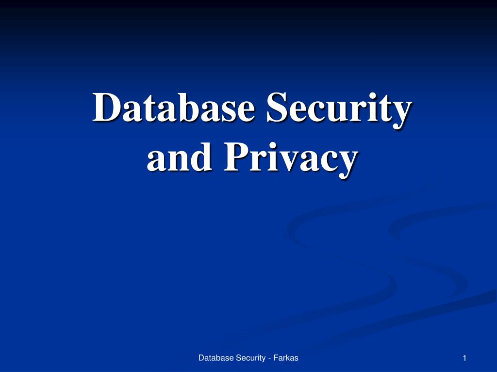 PPT - Database Security and Privacy PowerPoint Presentation, free ...