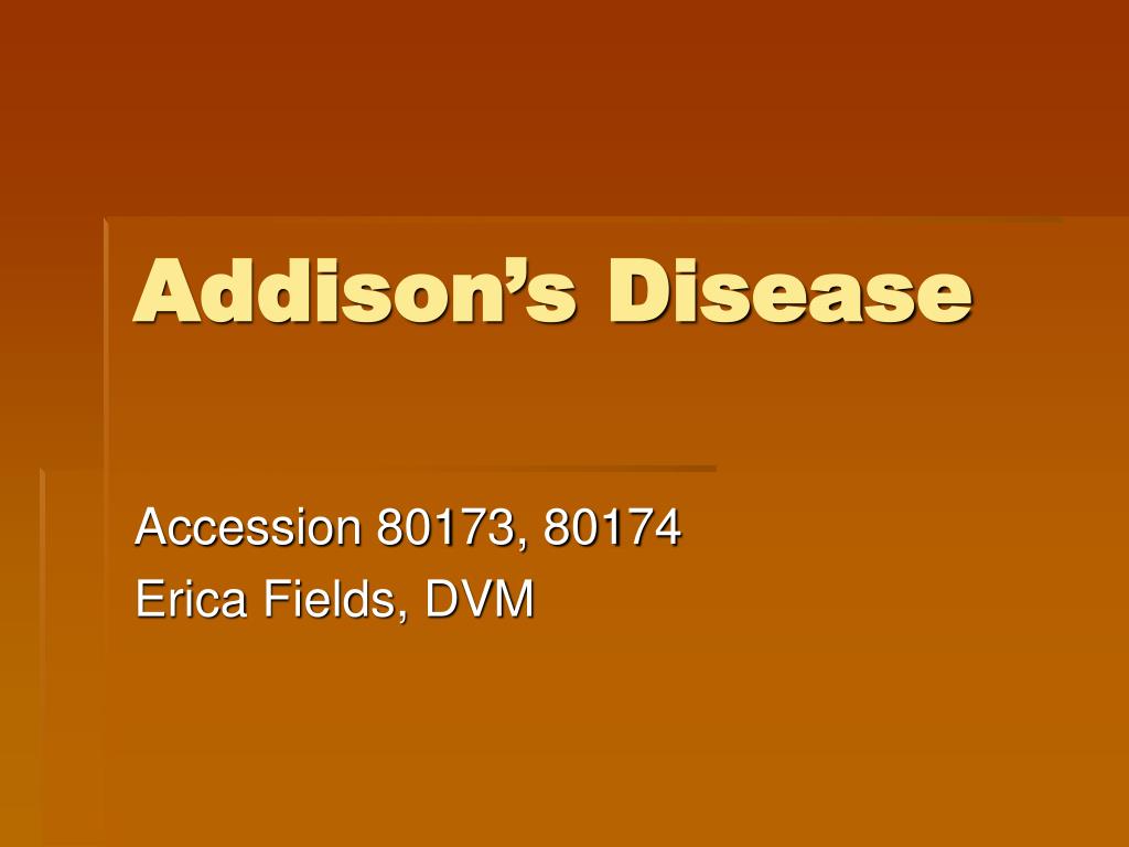 PPT - Addison’s Disease PowerPoint Presentation, free download - ID:4757697