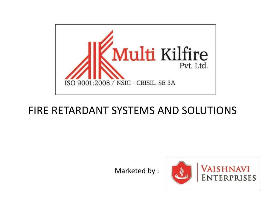 PPT - FIRE RETARDANT SYSTEMS AND SOLUTIONS PowerPoint Presentation ...
