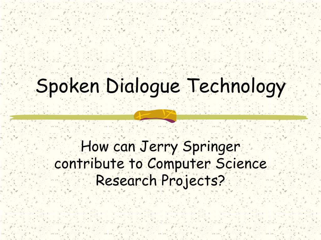 PPT - Spoken Dialogue Technology PowerPoint Presentation, free download ...