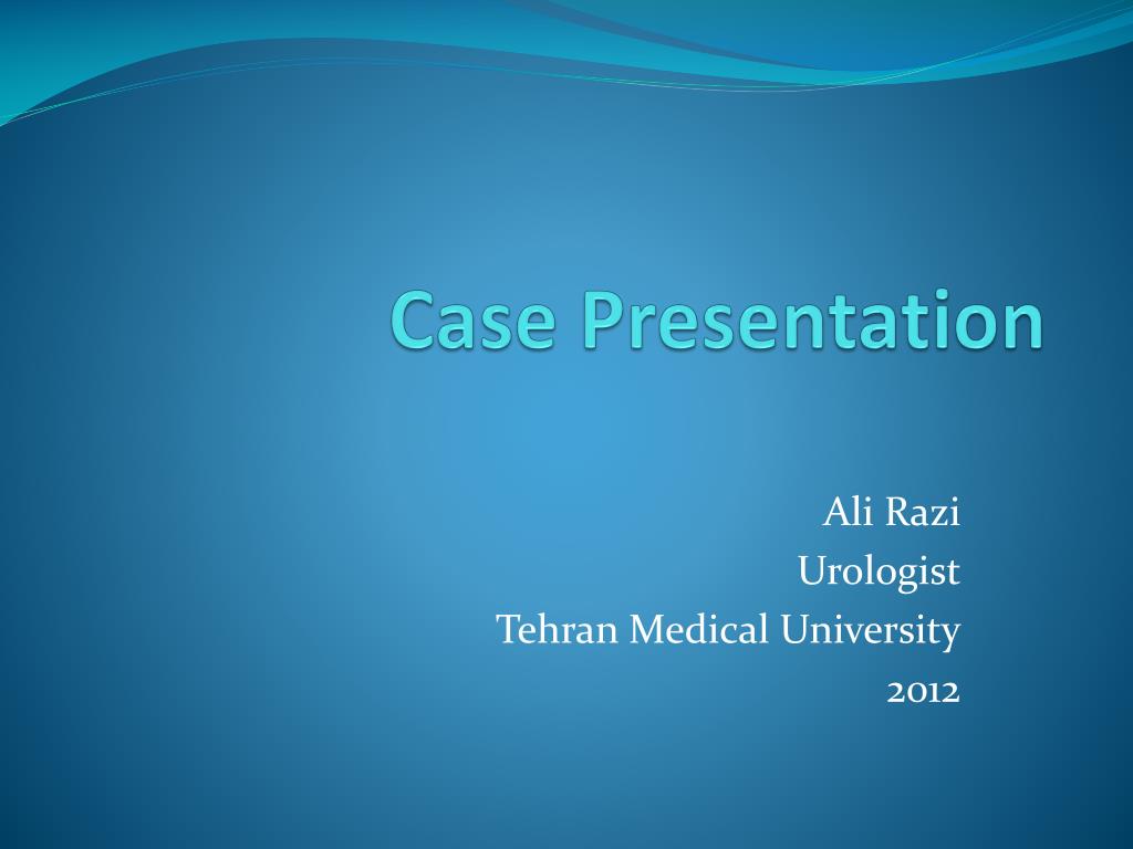 PPT - Case Presentation PowerPoint Presentation, free download - ID:4759840