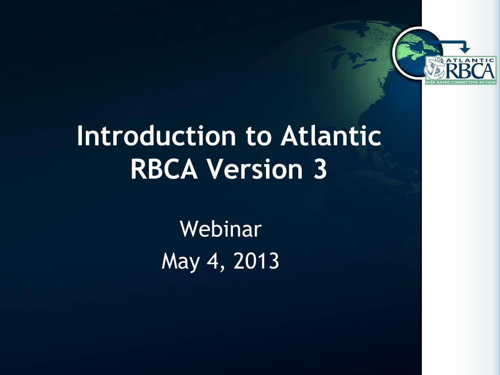 PPT - Introduction to Atlantic RBCA Version 3 PowerPoint Presentation ...