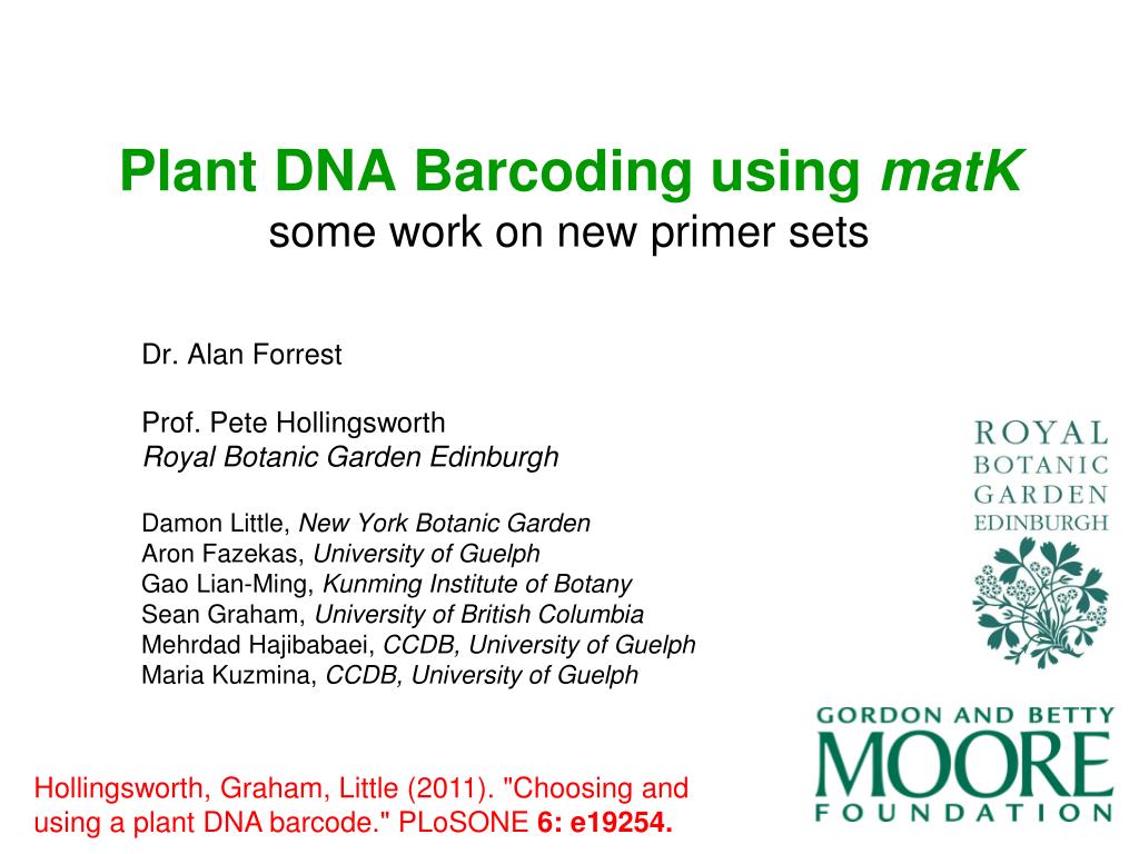 PPT - Plant DNA Barcoding using matK some work on new primer sets ...
