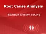 PPT - Root Cause Analysis Presented By: Team: Incredibles PowerPoint ...