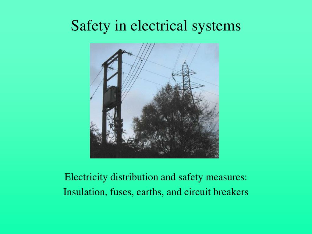 PPT - Safety in electrical systems PowerPoint Presentation, free ...