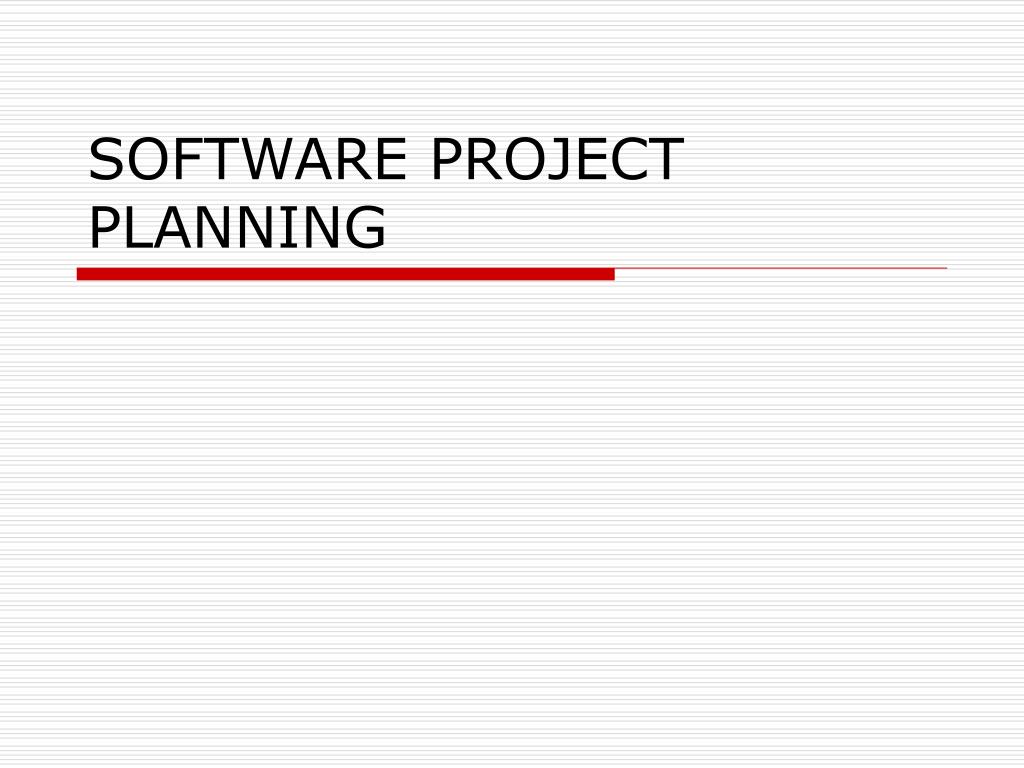 PPT - SOFTWARE PROJECT PLANNING PowerPoint Presentation, free download ...
